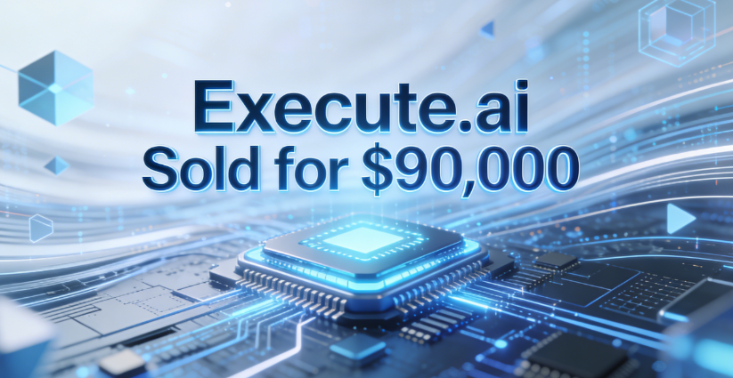 Execute.ai Sold for $90,000, Ushering in a New Era of AI Execution ...